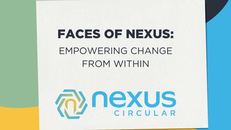 Faces of Nexus: Empowering Change from Within - Nexus Circular